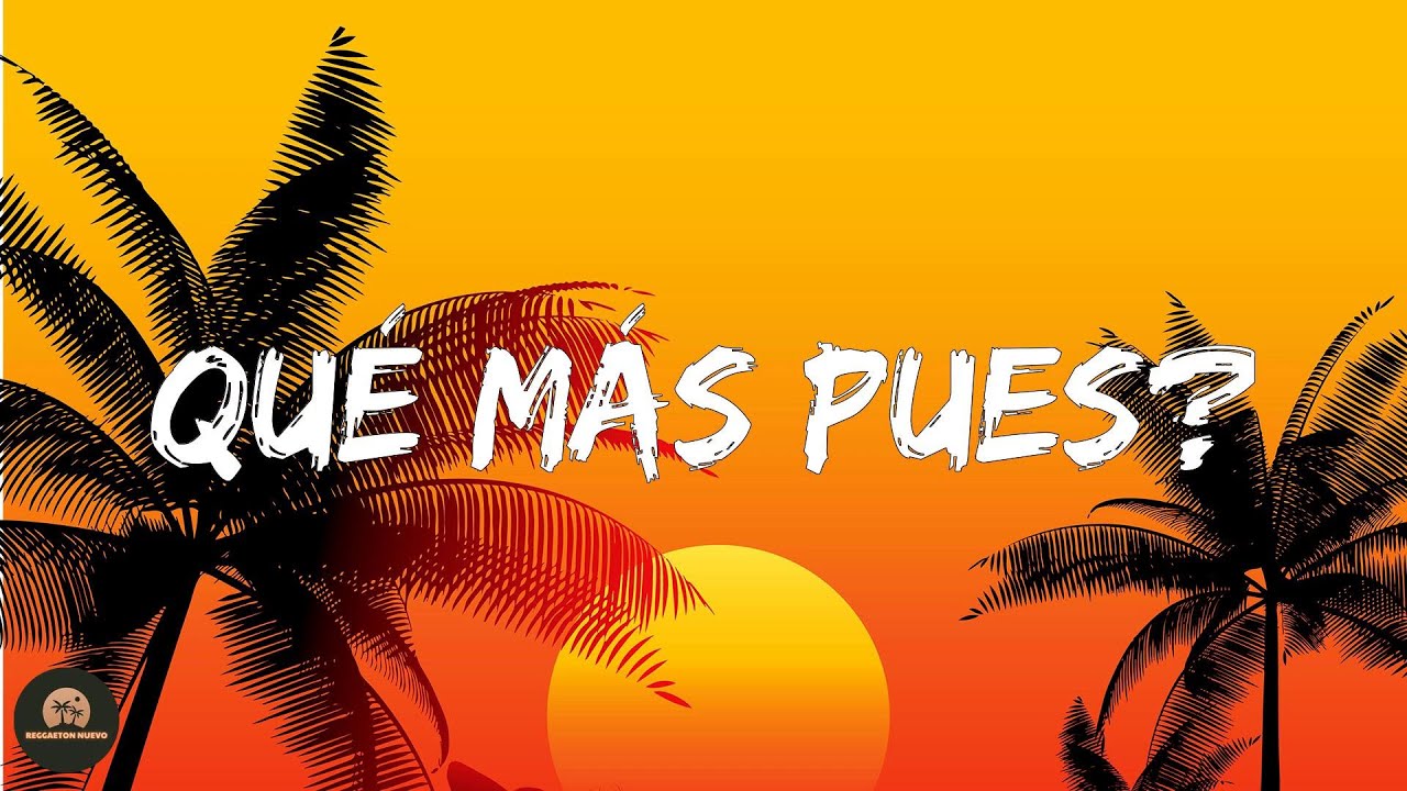 J Balvin - Qué Más Pues? (Letra/Lyrics) - YouTube