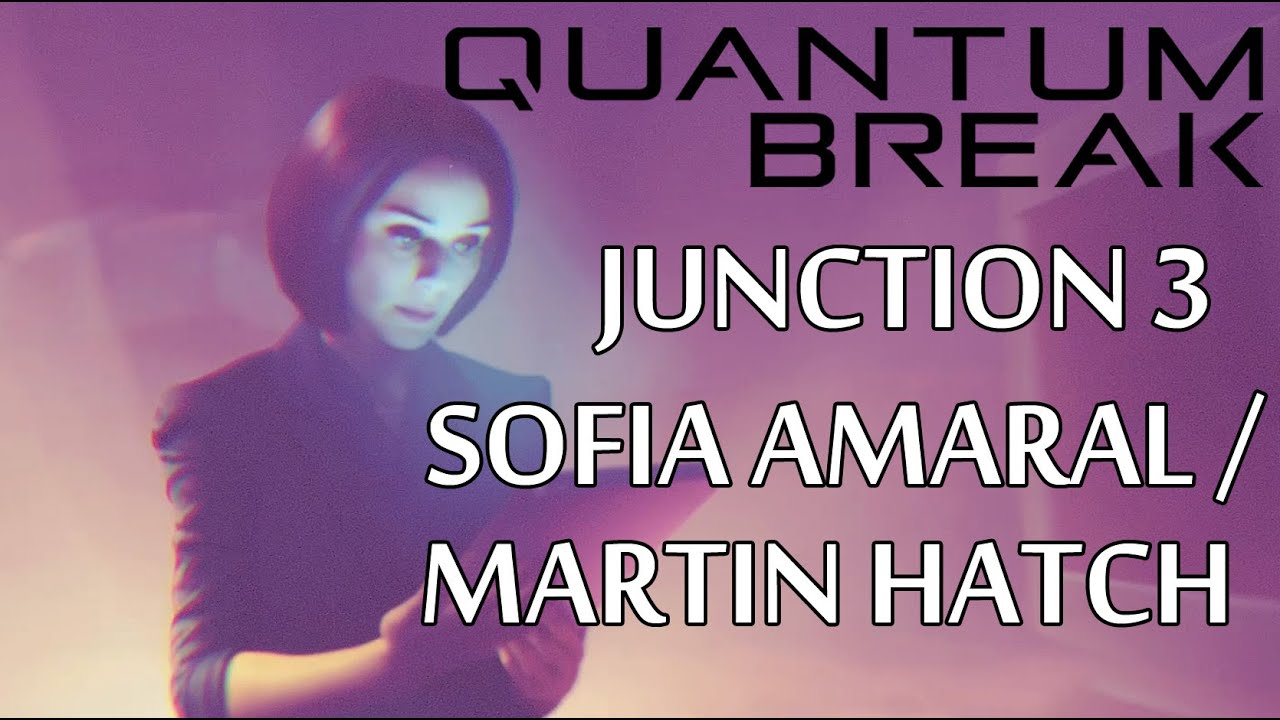 [14] Quantum Break - Junction 3 - Sofia Amaral / Martin Hatch - Lets ...
