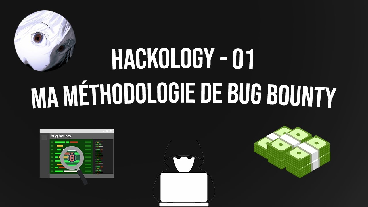 Bug Bounty, ma méthodologie ! (Hackology - 01) - YouTube