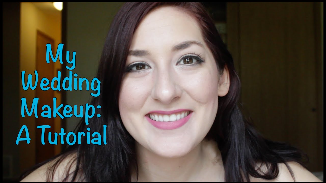 My Wedding Makeup A Tutorial Youtube