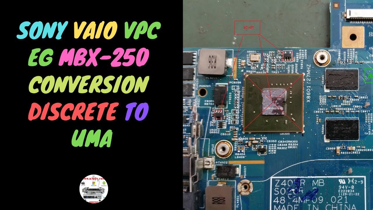 Sony Vaio VPC EG MBX-250 Z40HR MB Conversion Discrete To UMA - YouTube
