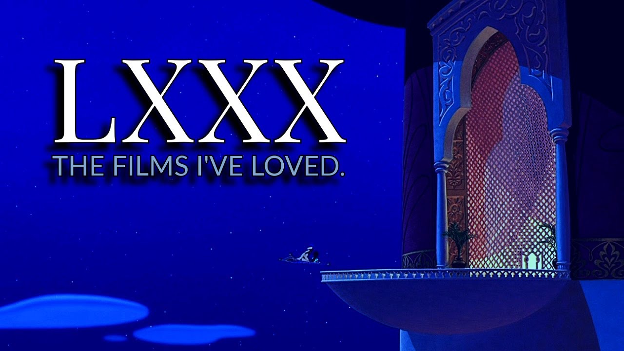 LXXX: The Films I've Loved [My Top 80 Favorite Movies of All-Time ...