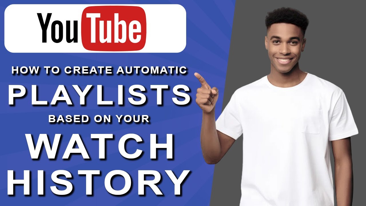 How to create automatic playlists based on your watch history - YouTube