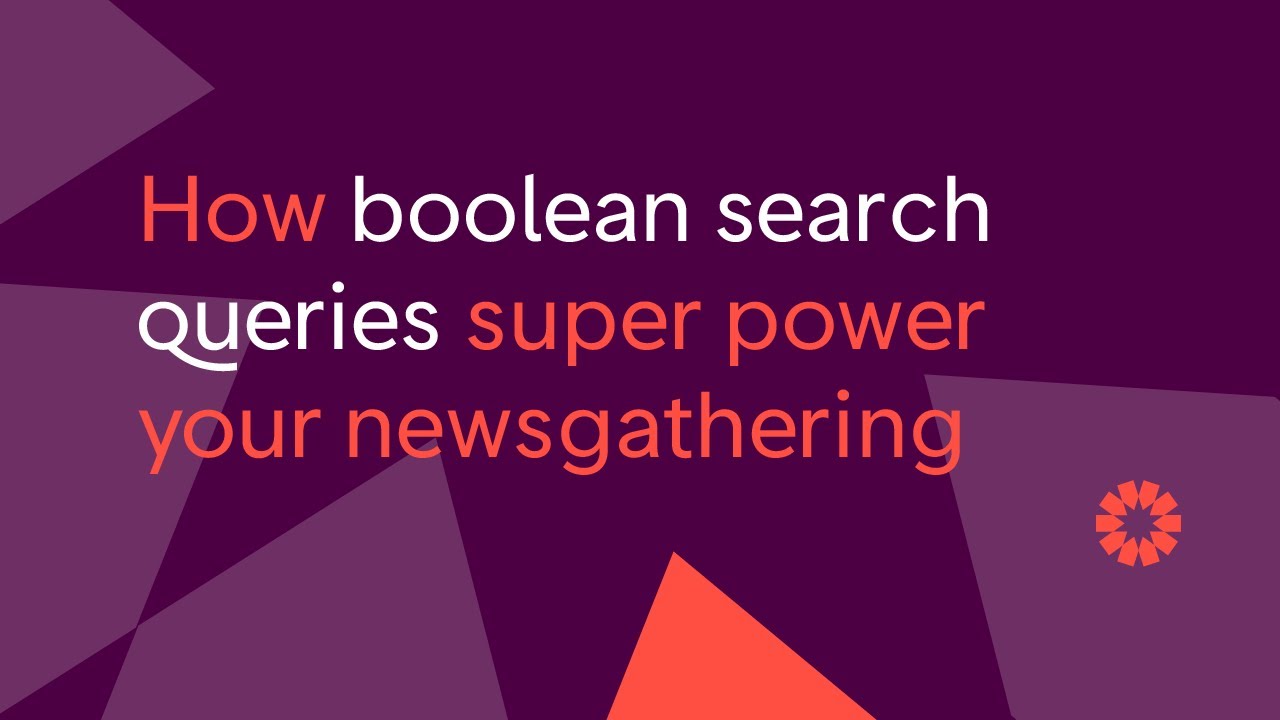 How to use boolean search queries to super power your newsgathering ...