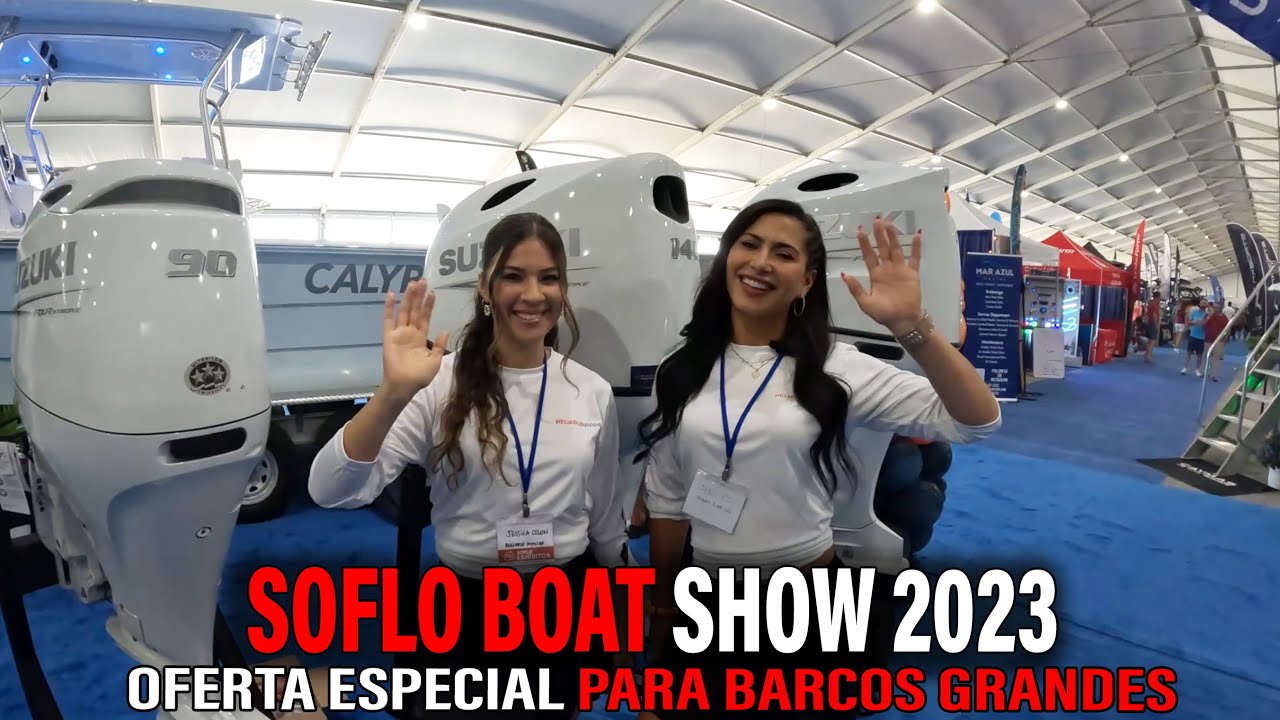 SoFlo Boat Show 2023 Oferta super especial para botes grandes e ...