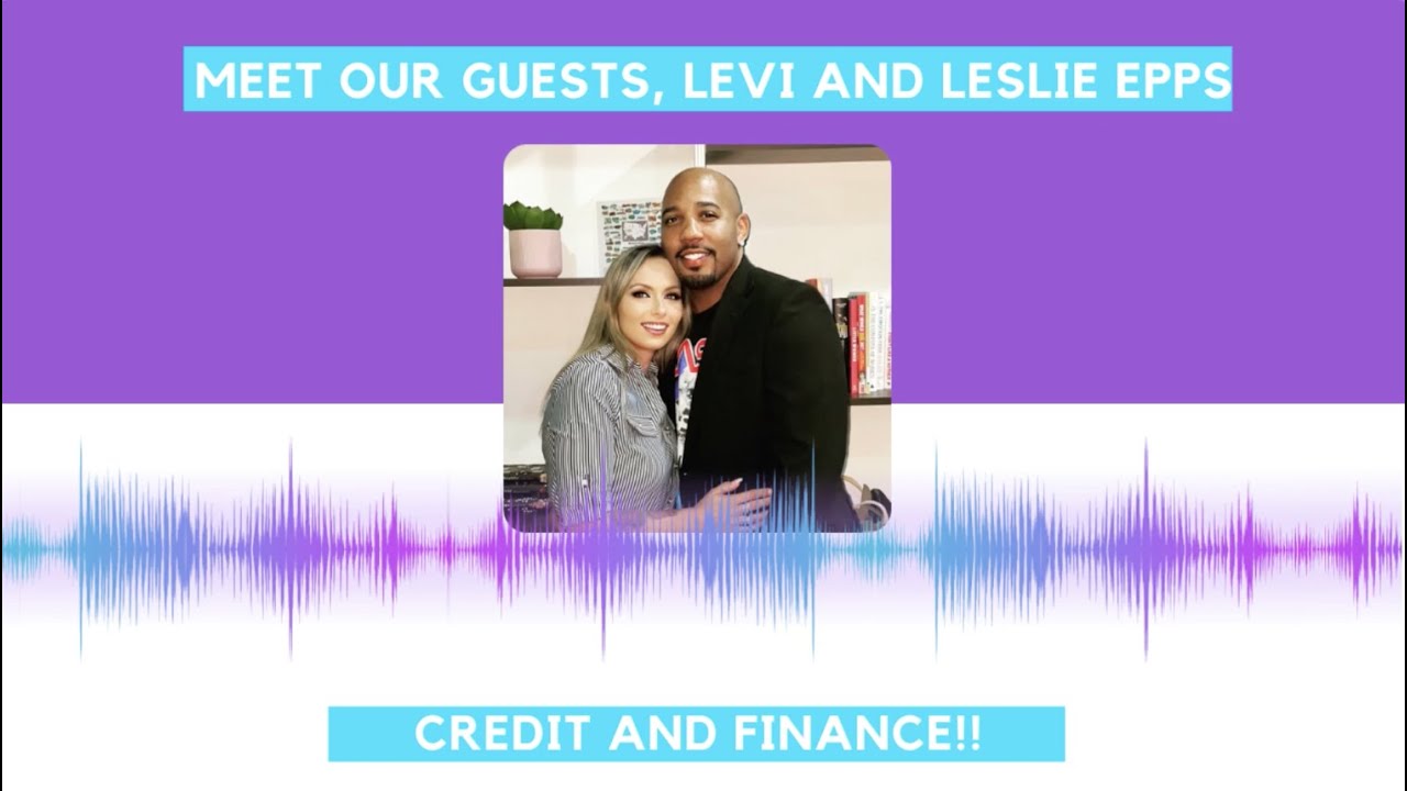 Insporise interviews Levi and Leslie Epps - How to Fix Your Credit and ...