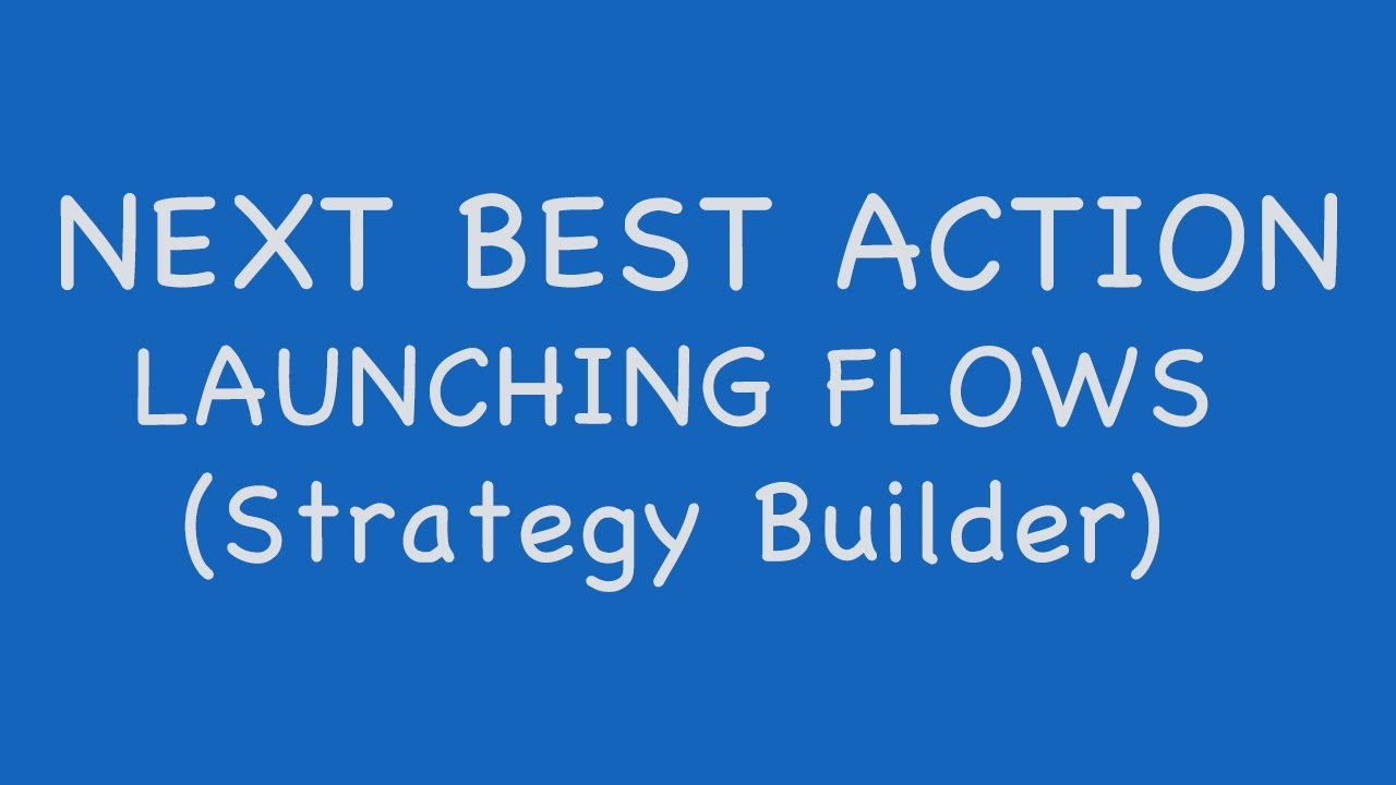 Launch Flows using Next Best Actions - YouTube