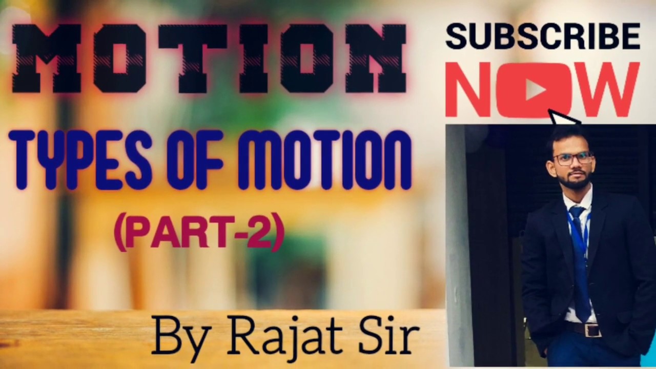 MOTION - Types Of Motion (Part 2) || CHAPTER 8 || CLASS 9 || SCIENCE ...