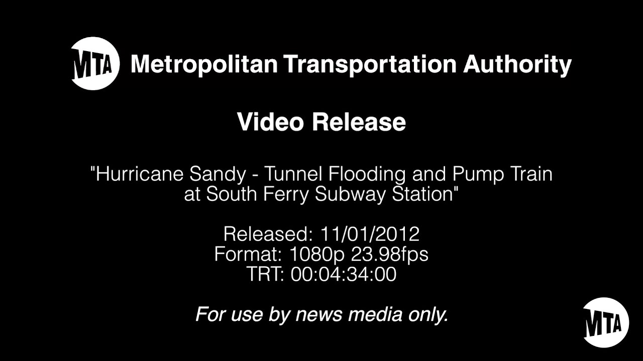 MTA Video Release: Hurricane Sandy - Tunnel Flooding and Pump Train at ...