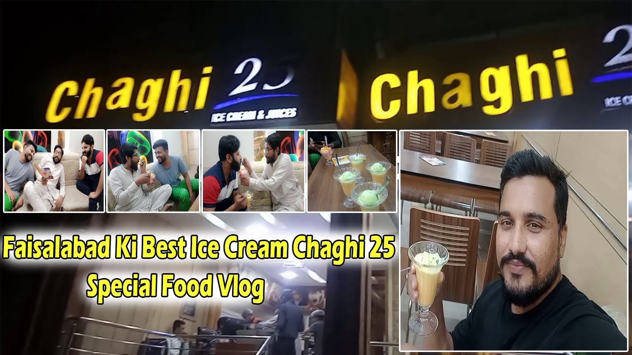 Faisalabad Ki Best Ice Cream | Chaghi 25 Ice Cream & Juices Satiyana ...