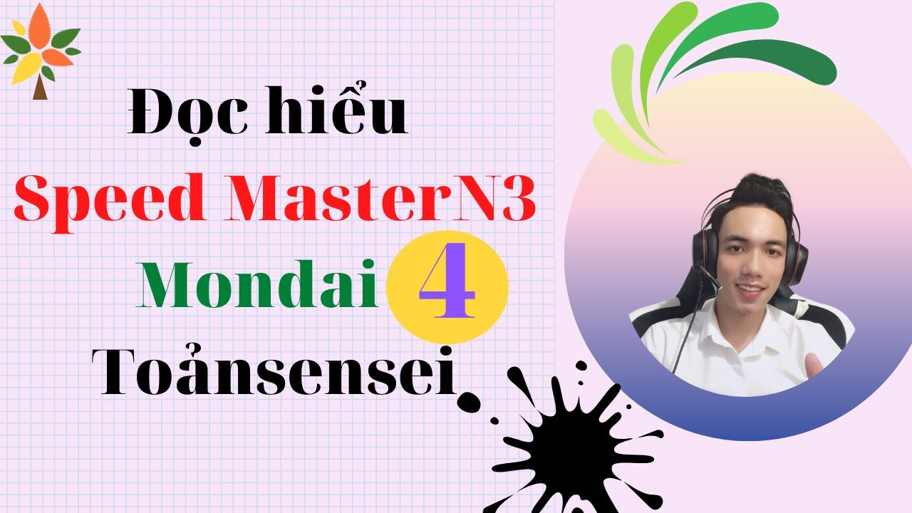 Đọc hiểu Speed Master N3 Mondai4-Toảnsensei - YouTube