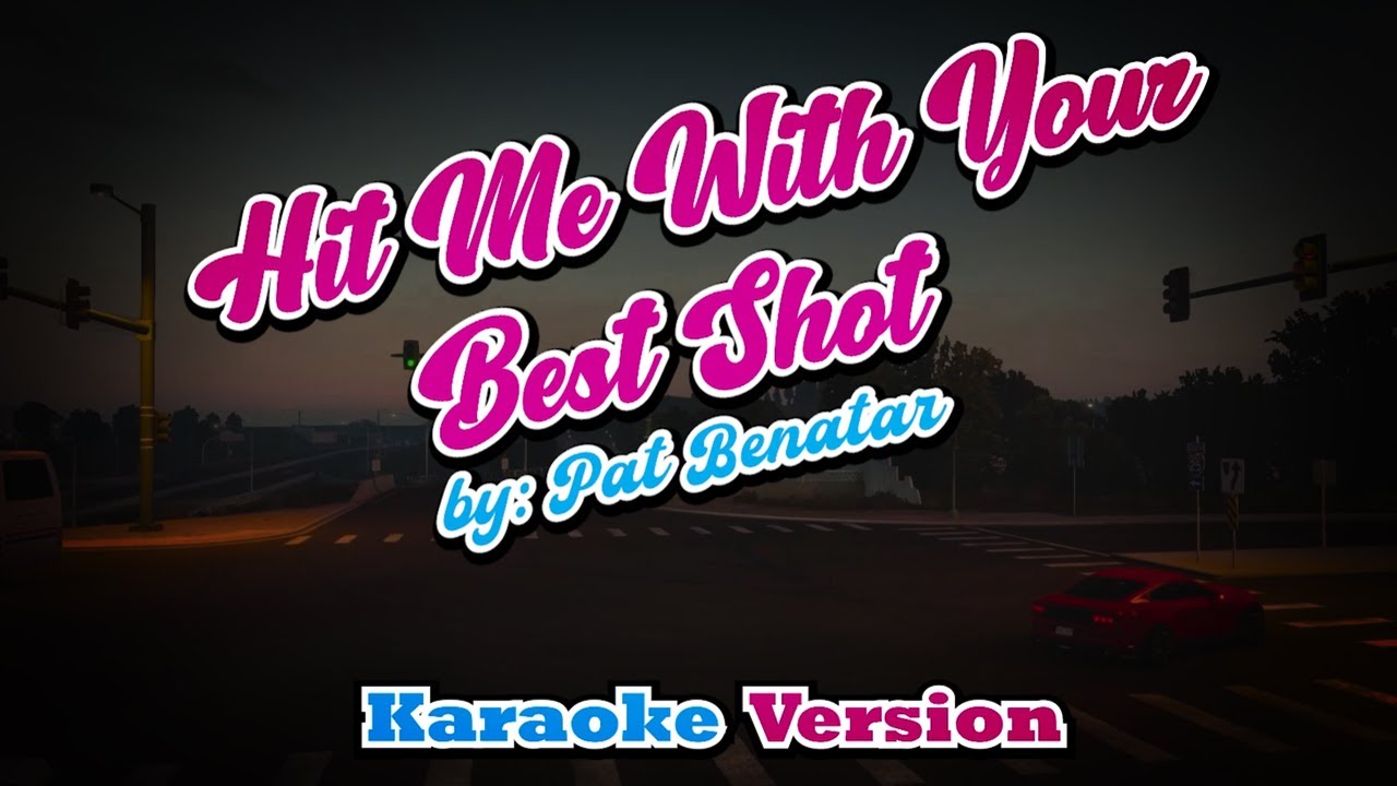 Hit Me With Your Best Shot - Pat Benatar - karaoke - YouTube