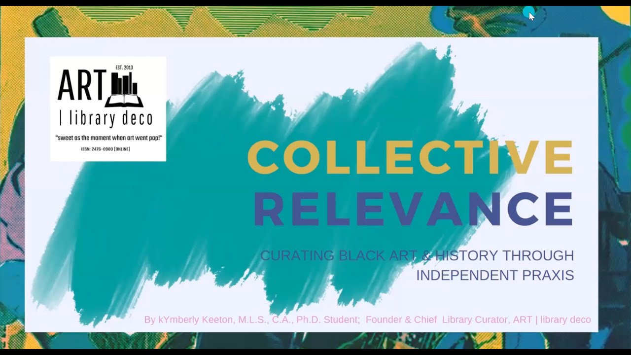 Collective Relevance: Curating Black Art & History Through Independent ...