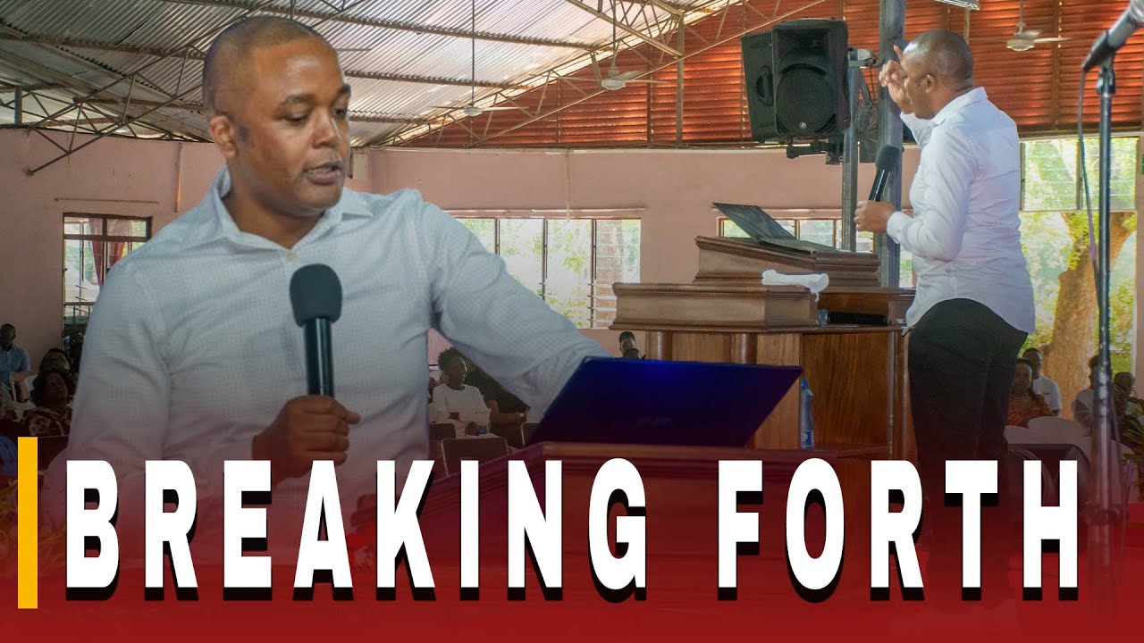 Breaking Forth ~ Rev Edward Munene || 28-07-24 - YouTube