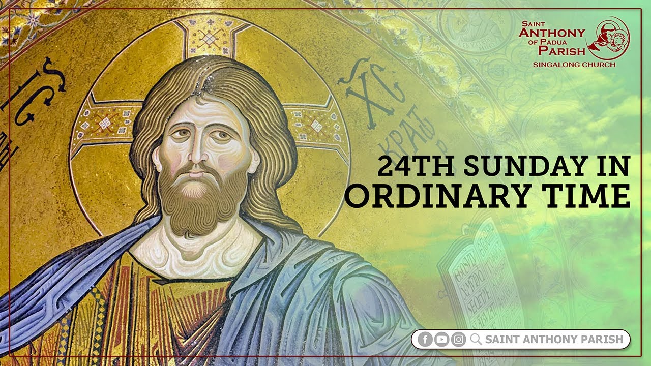 24th Sunday in Ordinary Time | 6:00 PM Anticipated Holy Mass ...