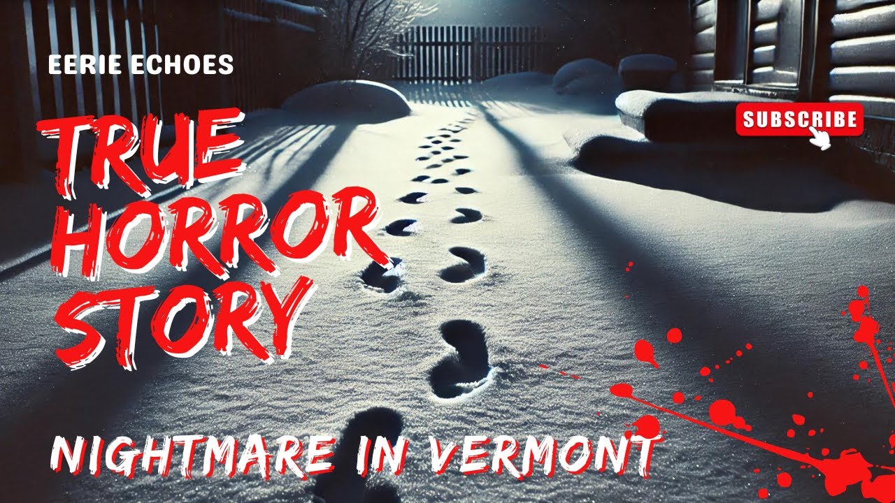 Nightmare in Vermont #VermontHorror #ScaryStories #HauntedExperience ...