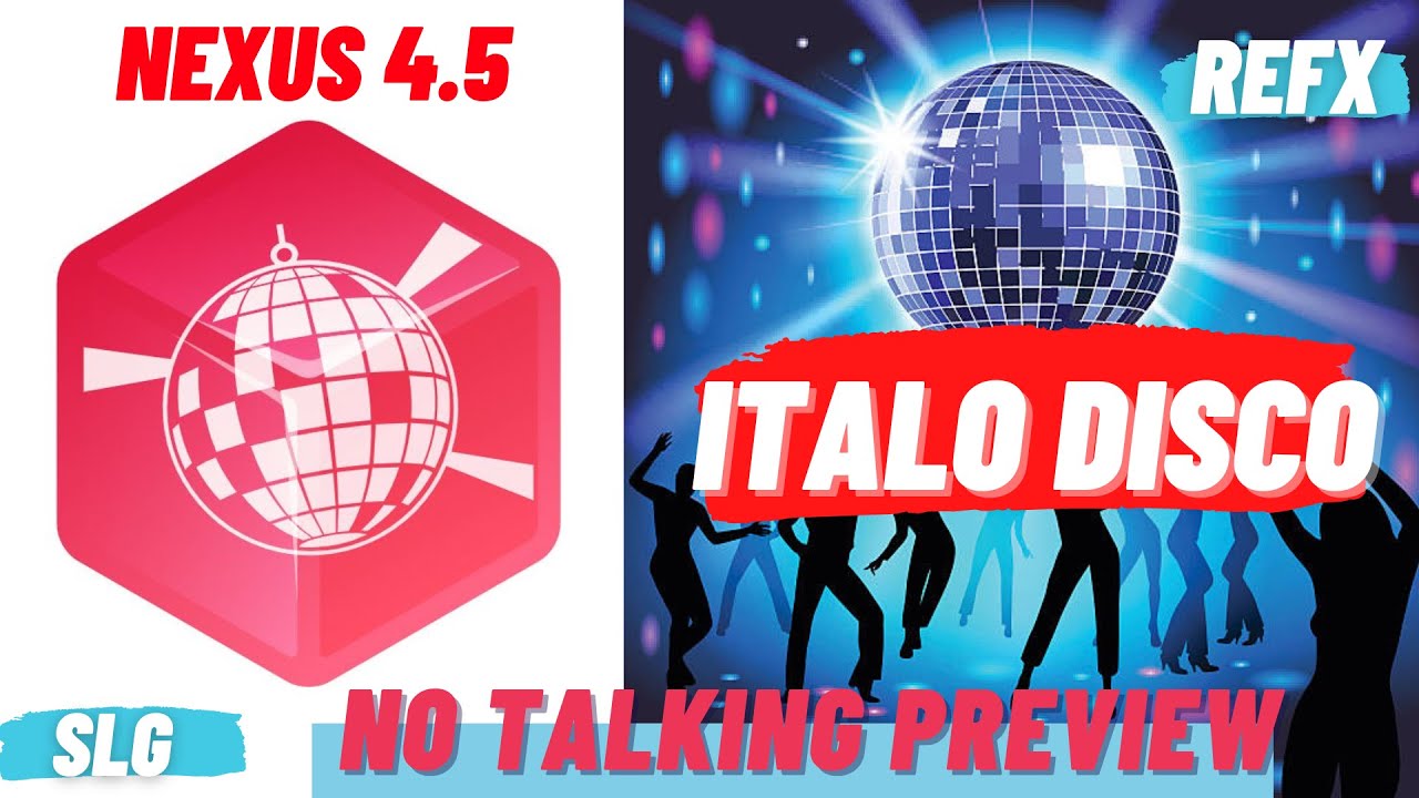 ReFX Nexus 4.5 | Italo Disco | Presets Preview - YouTube