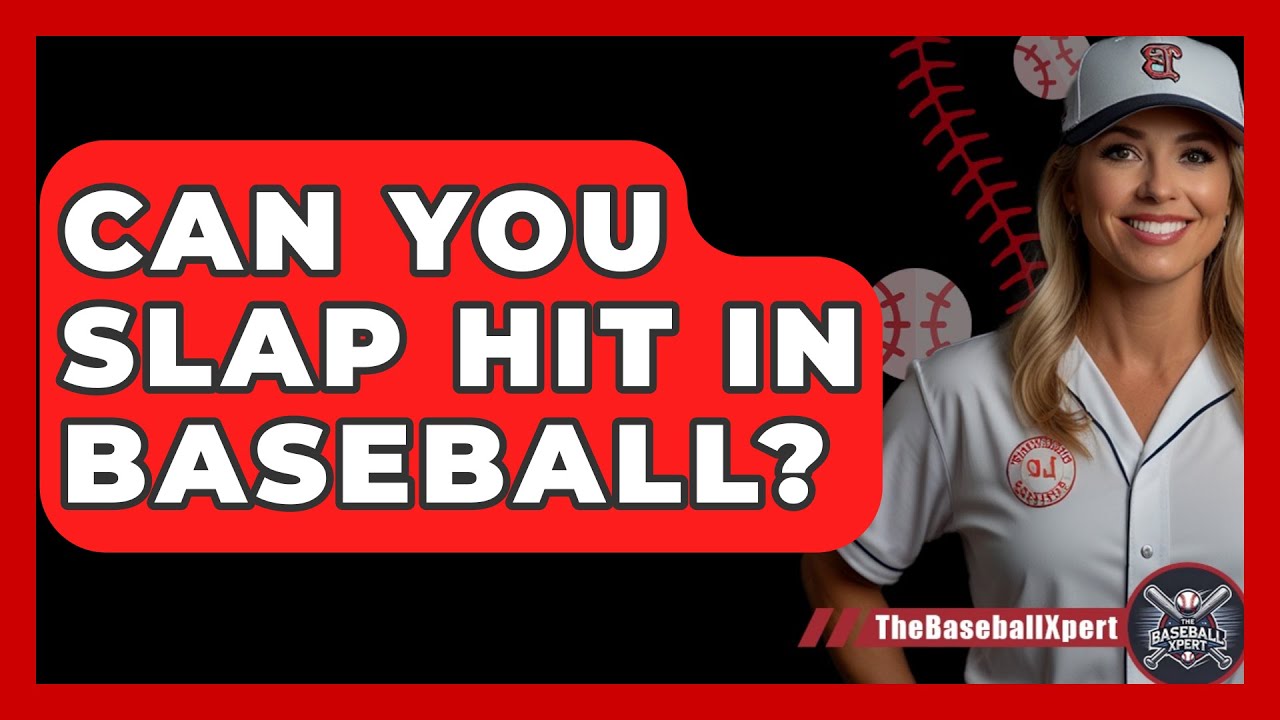 Can You Slap Hit In Baseball? - The Baseball Xpert - YouTube
