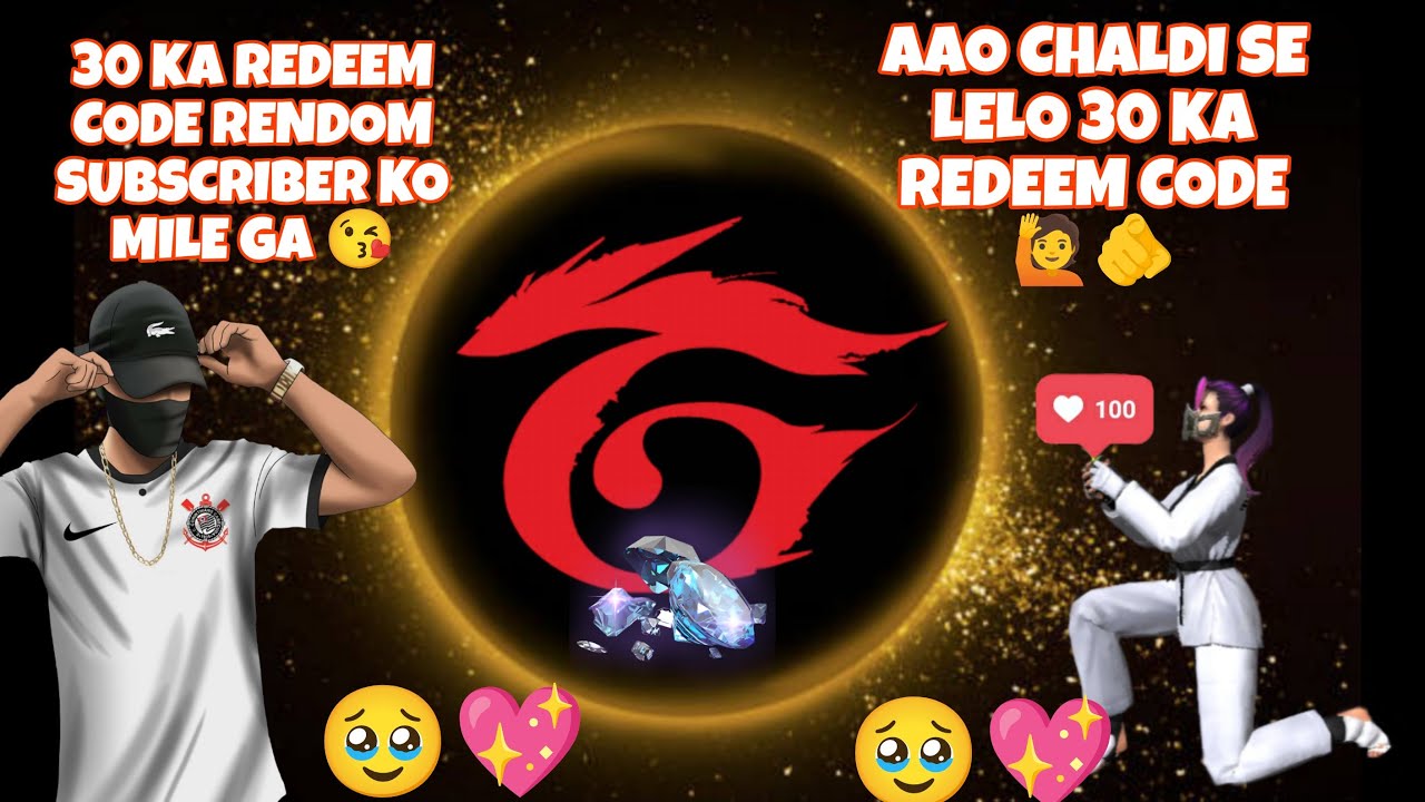 30 KA REDEEM CODE RENDOM SUBSCRIBER KO MILE GA 😘💞 - YouTube