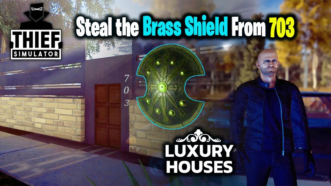 Thief simulator - Steal the Brass Shield From 703 - Luxury Houses - YouTube