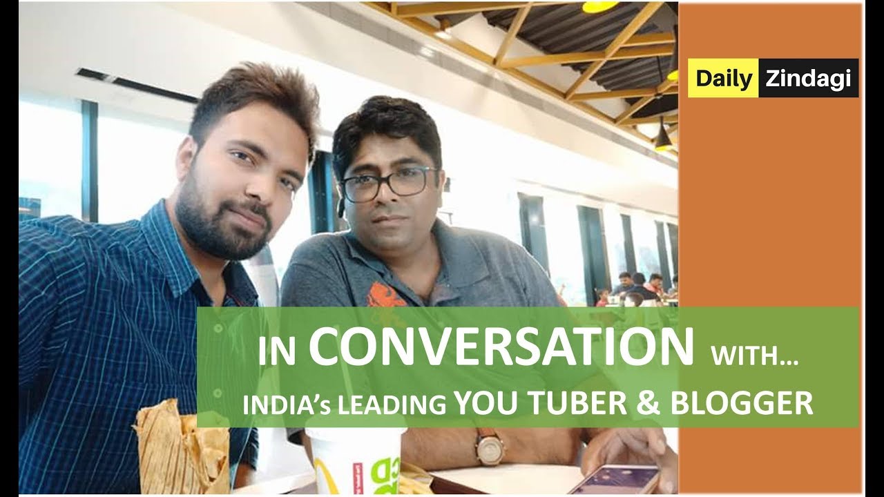 A Journey with Leading You Tuber and Blogger | In conversation with ...