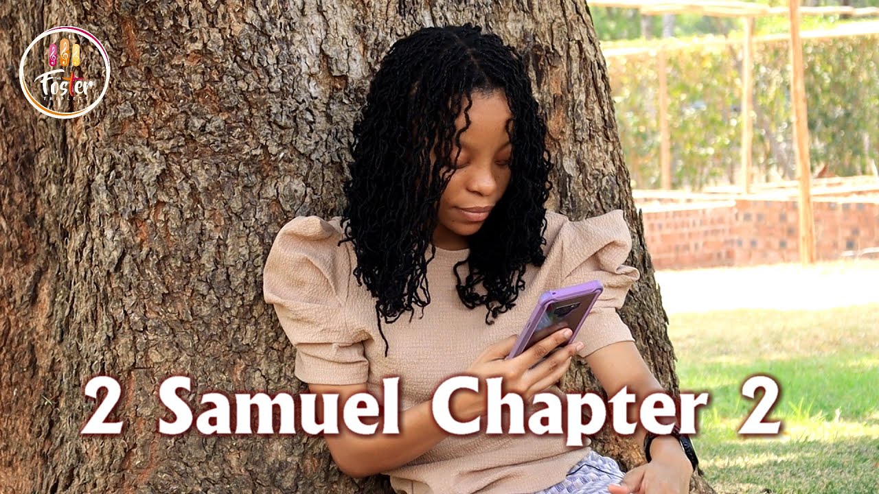 2 Samuel Chapter 2 || The Foster Triplets - YouTube