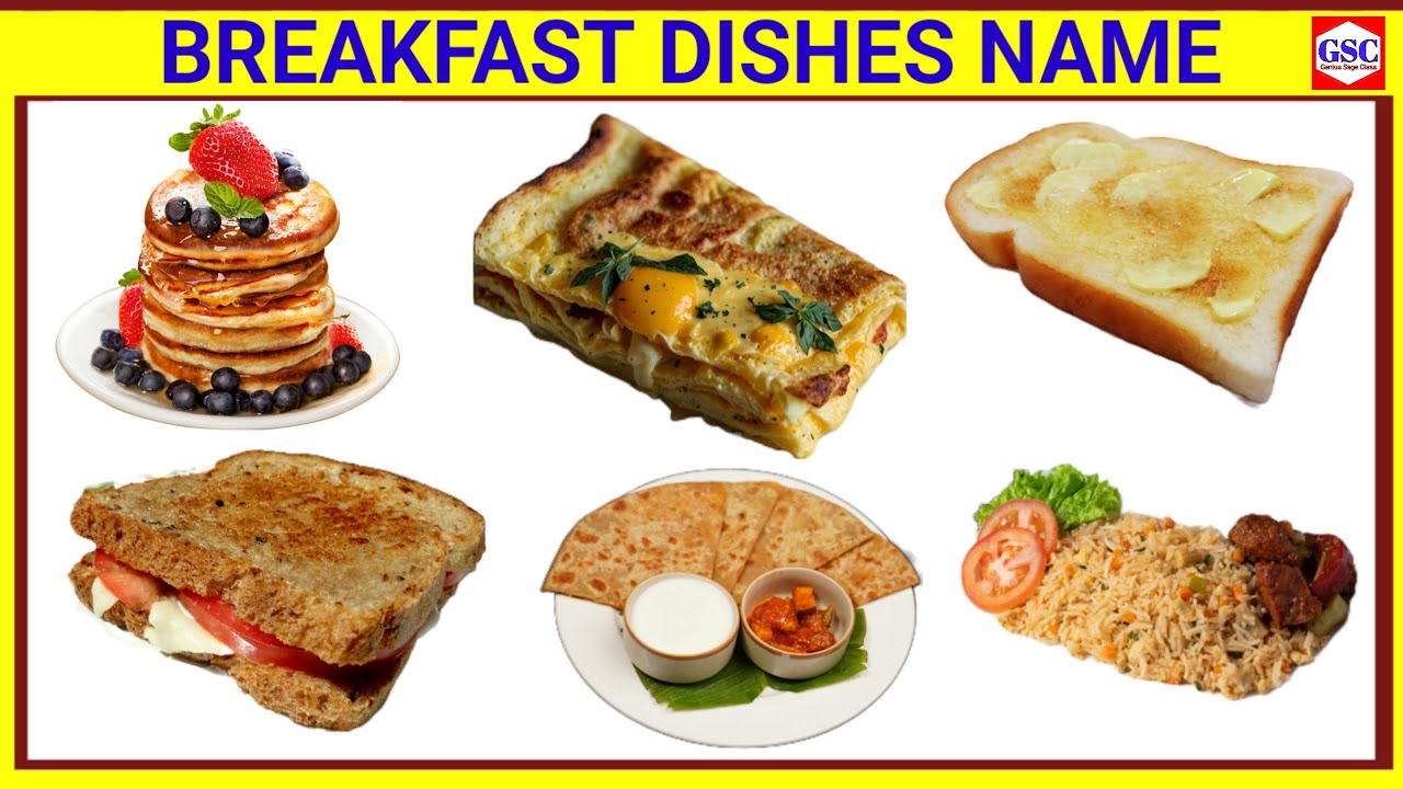 Breakfast Dishes Name | Breakfast Name with Picture | Breakfast ...