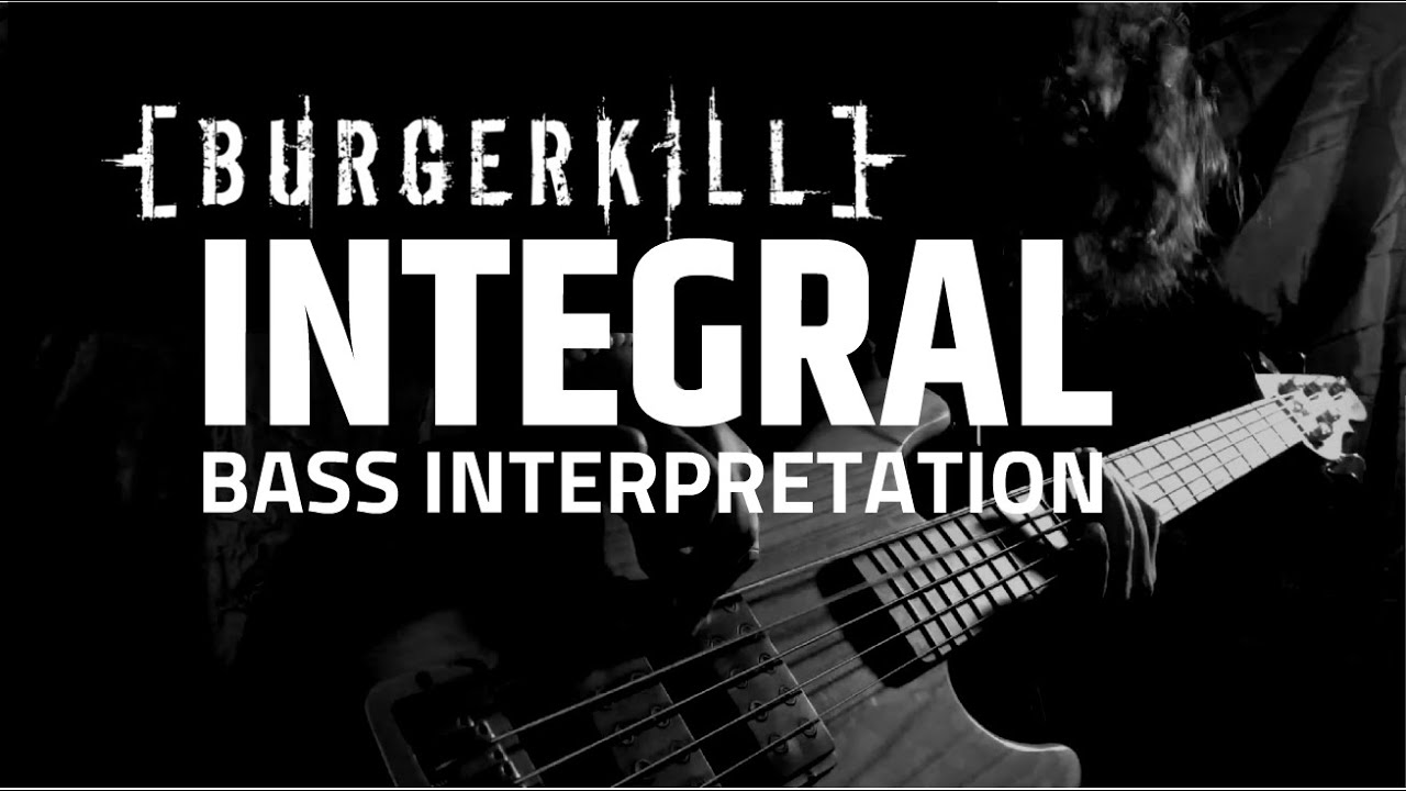 INTEGRAL - BURGERKILL Bass Cover - YouTube