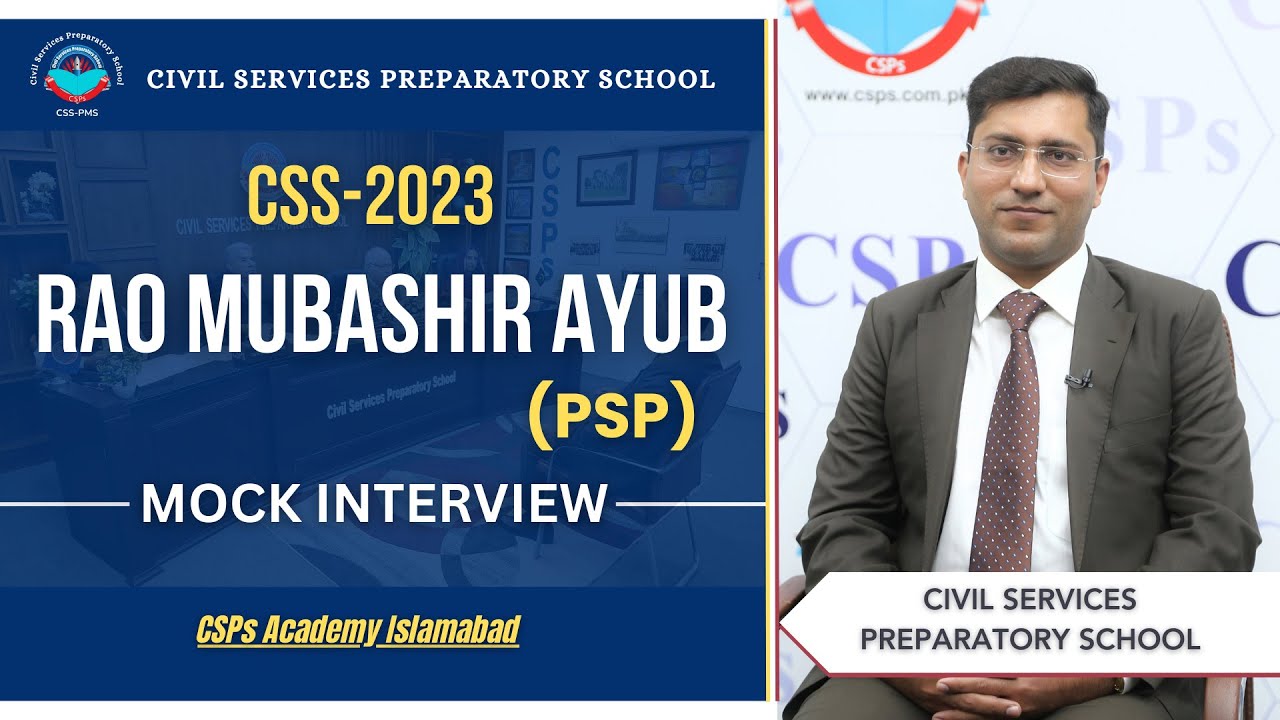 Css 2023 Mock Interview Rao Mubashir Ayub Psp Css Exam Preparation Csps Academy