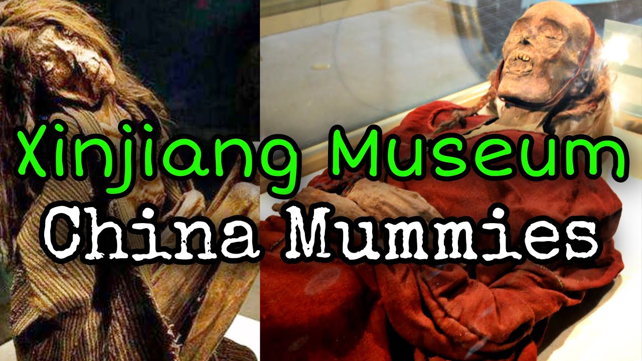 Xinjiang Museum | Chinese Mummies | Place To Visit In Xinjiang | China ...