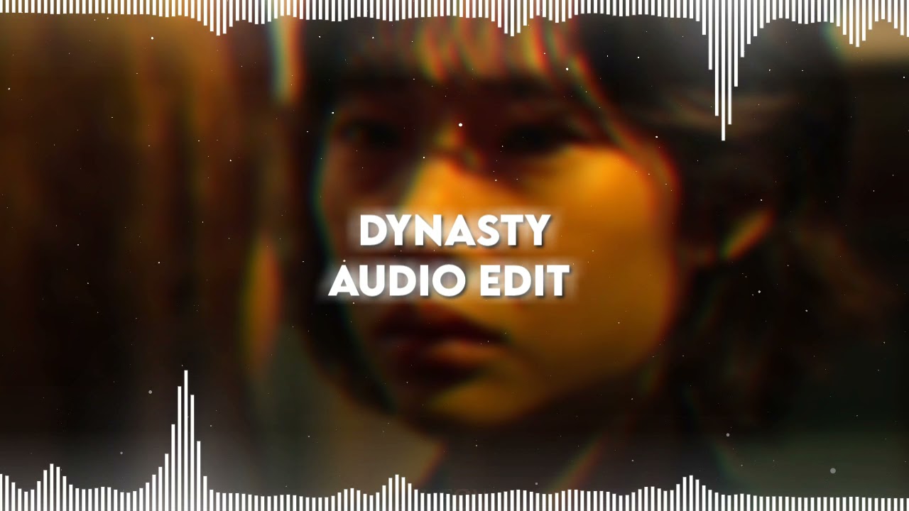 Dynasty - MIIA | Audio Edit - YouTube