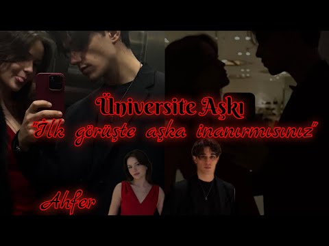 Üniversite Aşkı ~tek parçalık istek dizi~#ahfer #ahferciyiz #ahferdizi #keşfet #kesfetteyiz