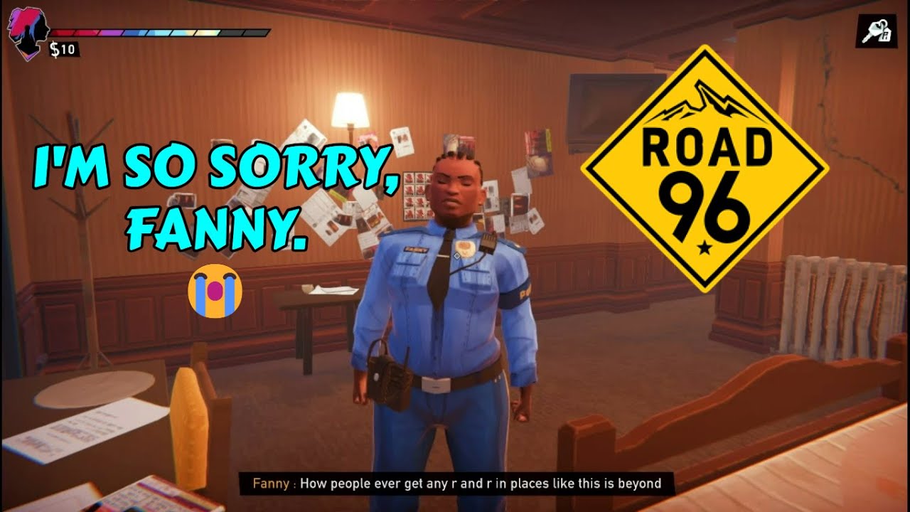 I'M SO SORRY, FANNY 😭 | ROAD 96 Gameplay Walkthrough #7 - YouTube