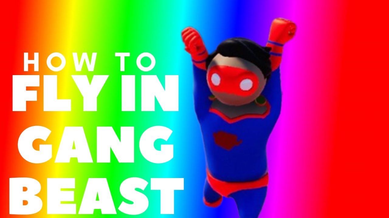 How To Fly In Gang Beast - YouTube
