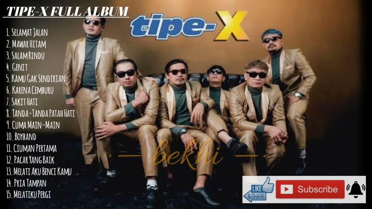 TIPE-X FULL ALBUM (TANPA IKLAN) | BEKHI CH - YouTube