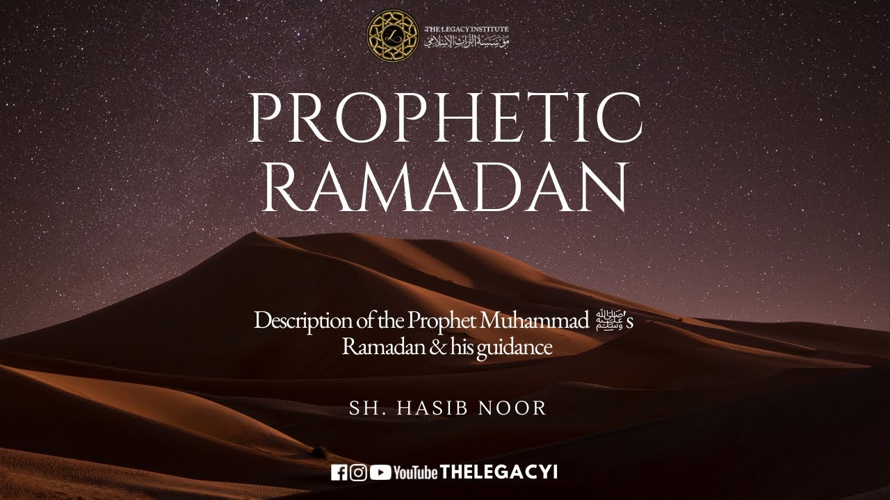 Prophetic Ramadan - Sh. Hasib Noor - YouTube
