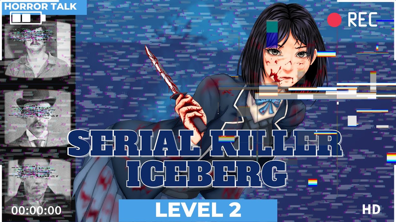 【HORROR TALK】 SERIAL KILLER ICEBERG: LEVEL 2 - YouTube