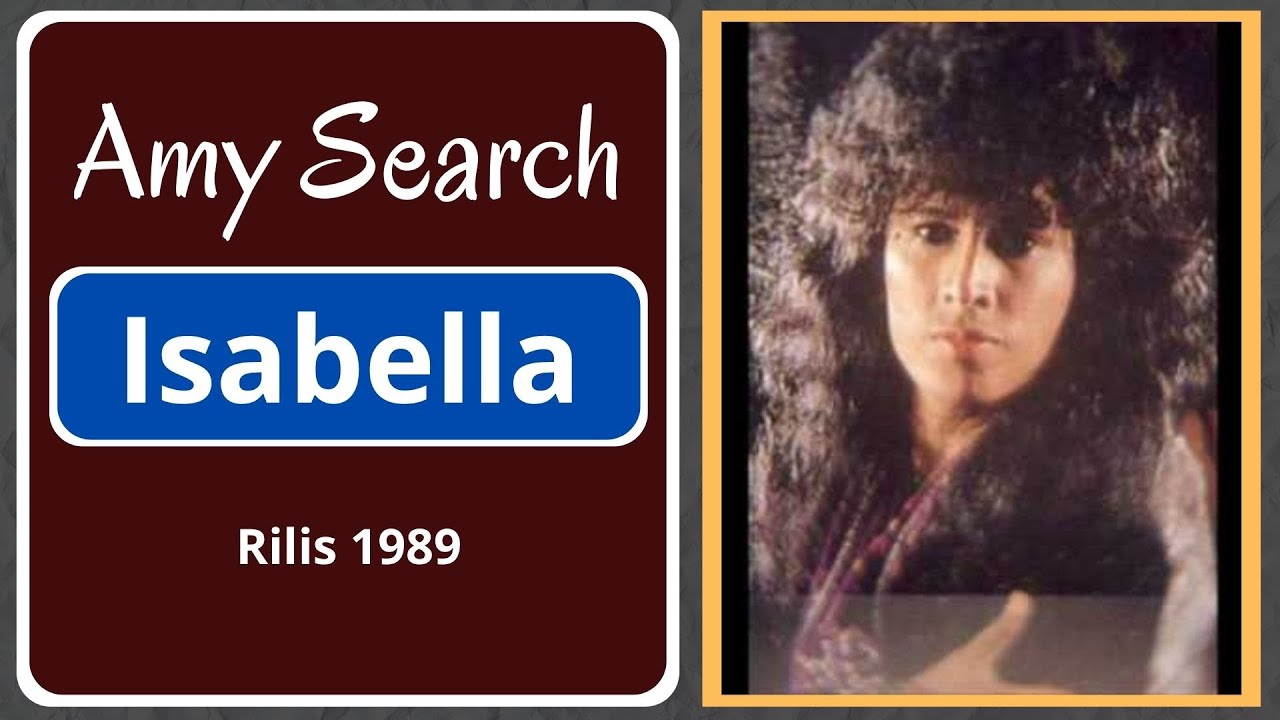 Amy Search - Isabella Lagu Hits Dan Populer Amy Search Isabella Rilis ...