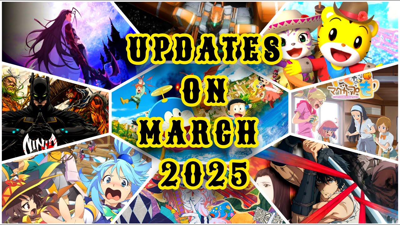 All Upcoming Anime & Movie ‖ March 2025 With Release Dates☠️ - YouTube