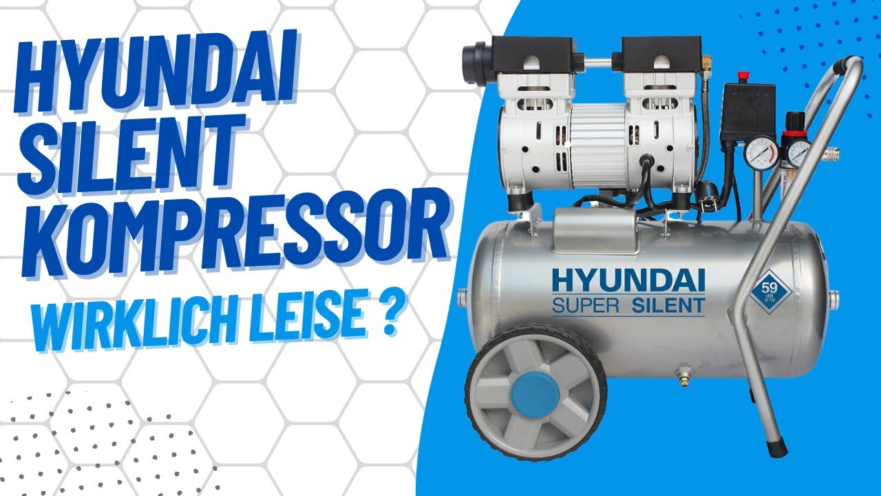 Leise wie versprochen? Hyundai Silent Kompressor SAC55752 im Test ...