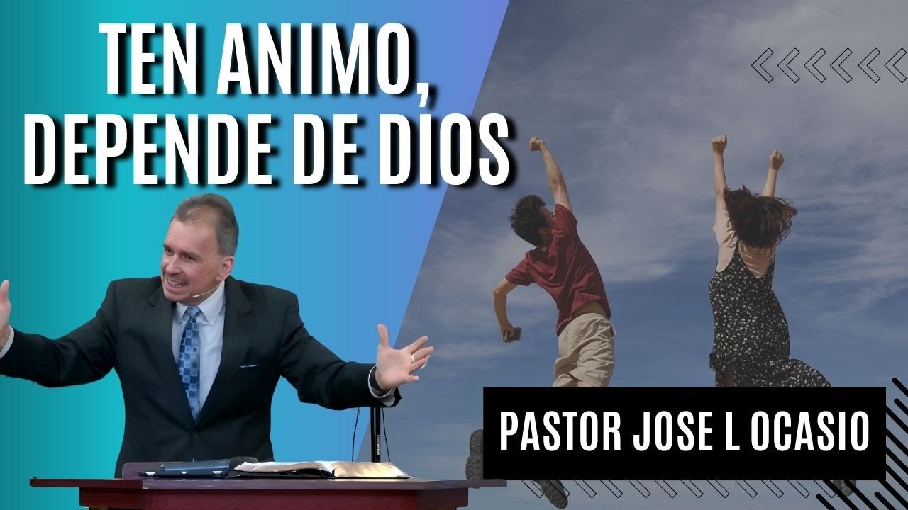 Ten Animo, Depende de Dios (PM) | IDPMI-Columbia, Pastor Jose L. Ocasio ...