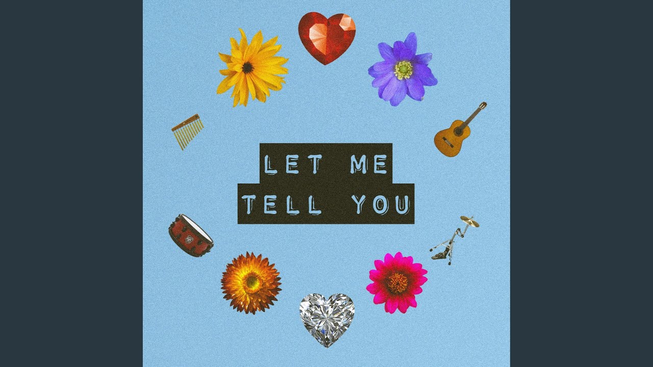 Let Me Tell You (feat. Lul Patchy) - YouTube Music