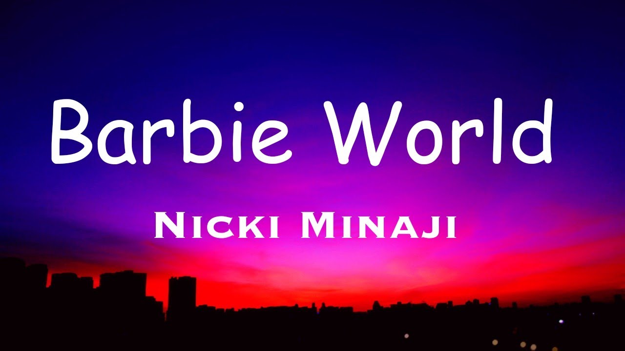 Nicki Minaj & Ice Spice - Barbie World (Lyrics) - YouTube