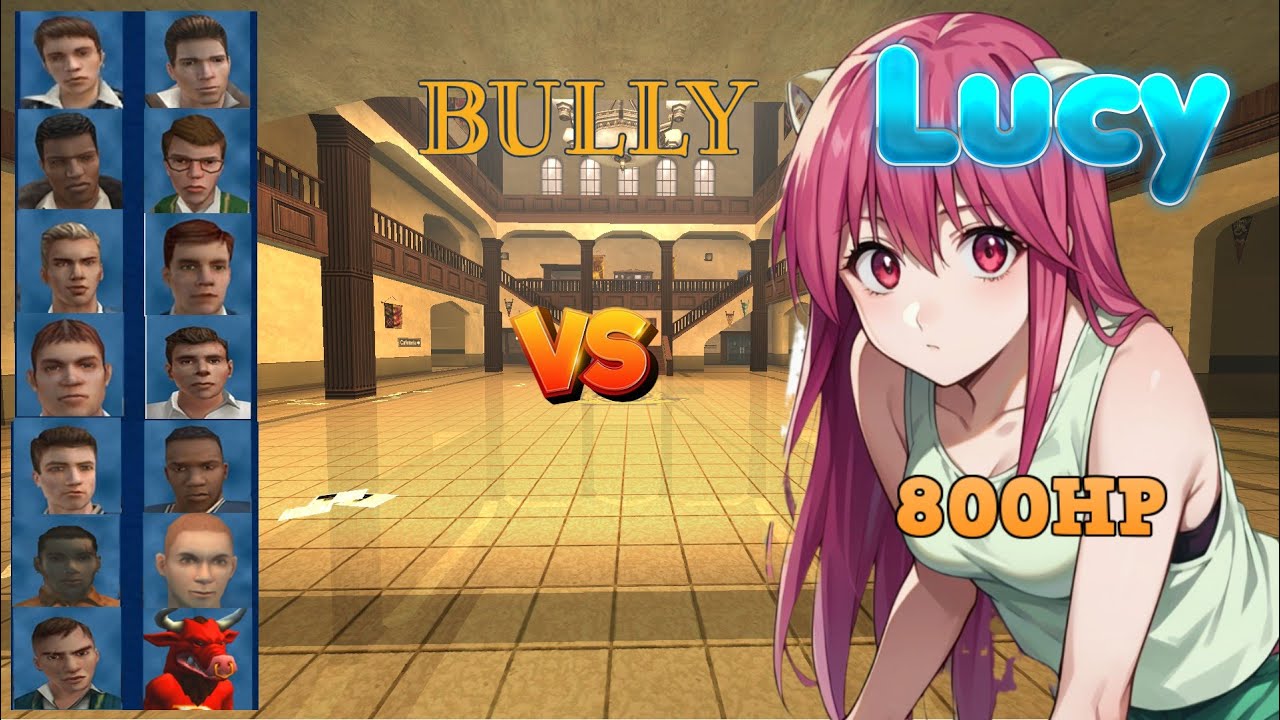 Bully Mods: All Bully Bosses (HP in Description) VS Lucy (Elfenlied ...