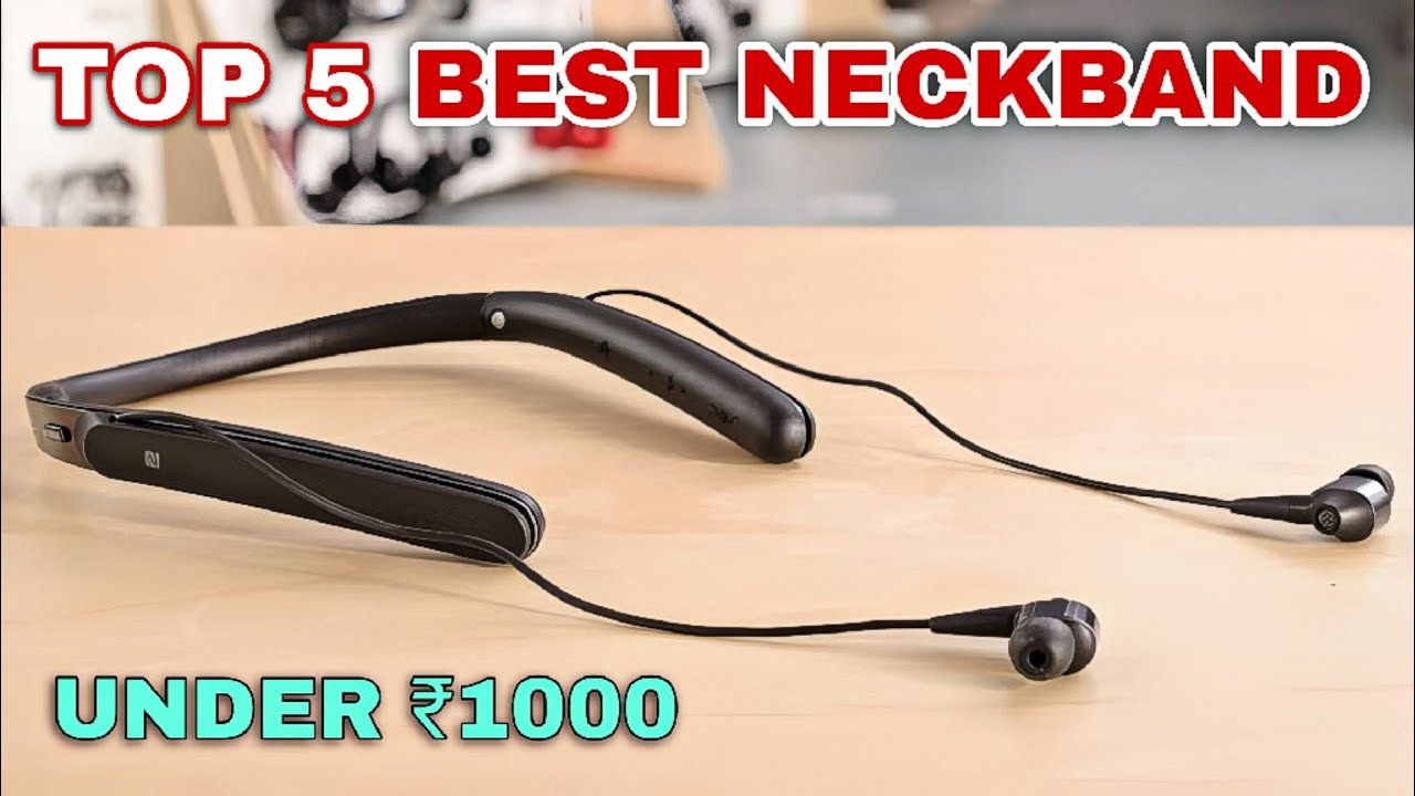 5 best neckband under 1000 | best bluetooth neckband under 1000 | best ...