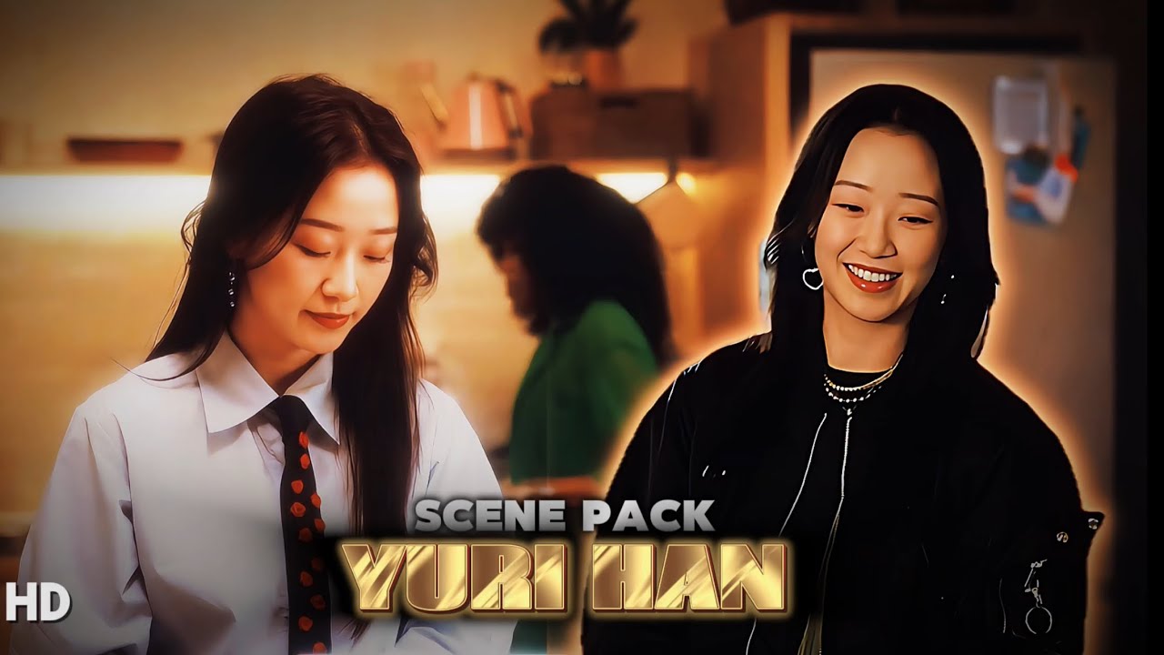 HD YURI HAN SCENE PACK ll Xo Kitty S2- she came back with everything ...