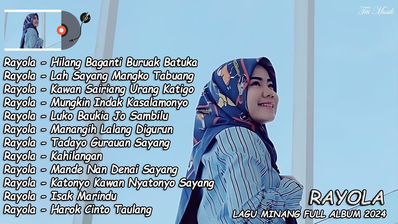 Rayola Full Album 2024 | Hilang Baganti Buruak Batuka | Lah Sayang ...