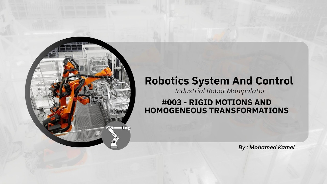 -Rigid Motions and Homogeneous Transformations #003 Robotics_System_And ...