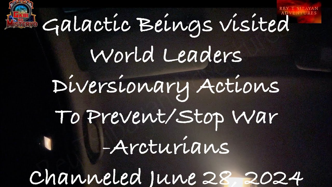 Galactic Beings visited China, US, Russian & World Leaders to STOP WAR ...