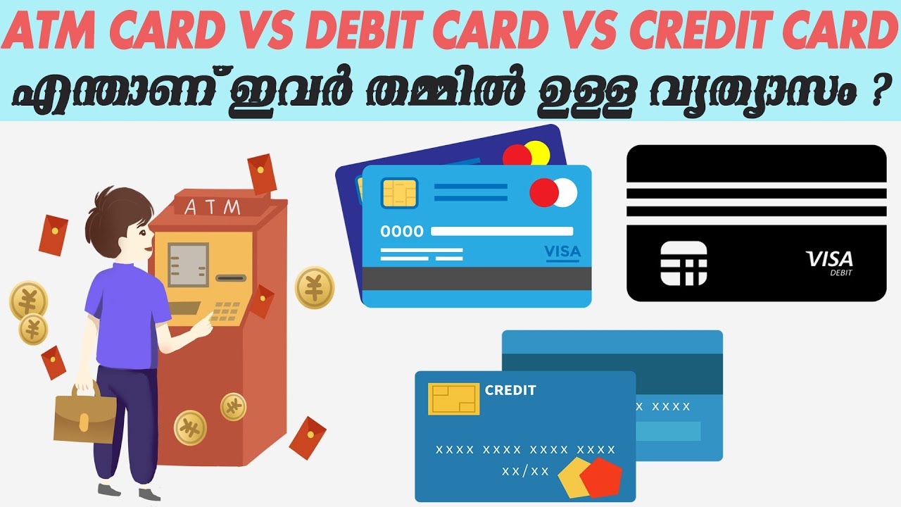 ATM Card vs Debit Card vs Credit Card Malayalam ! വ്യത്യസങ്ങൾ ഗുണങ്ങ ...